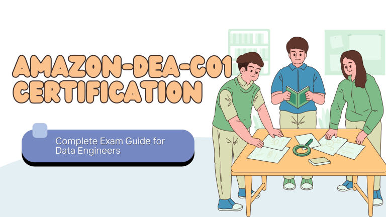 Amazon-DEA-C01 Certification: Complete Exam Guide for Data Engineers ...